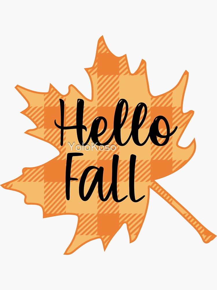 "Hello fall Buffalo plaid Autumn Fall Leaf t-shirt design" Sticker for ...