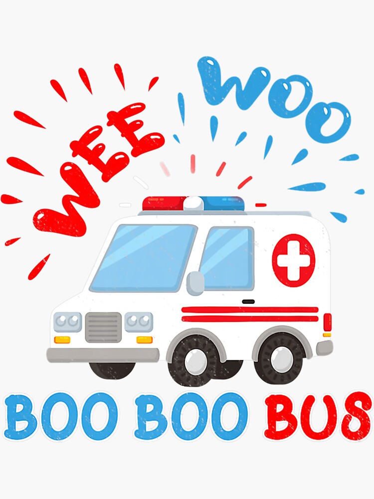 "WEE WOO BOO BOO BUS AMBULANCE FUNNY EMS EMT PARAMEDIC" Sticker for ...