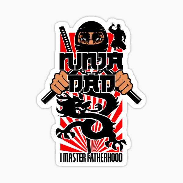 "Ninja Dad - I Master Fatherhood" Sticker for Sale by TextAndVectors ...