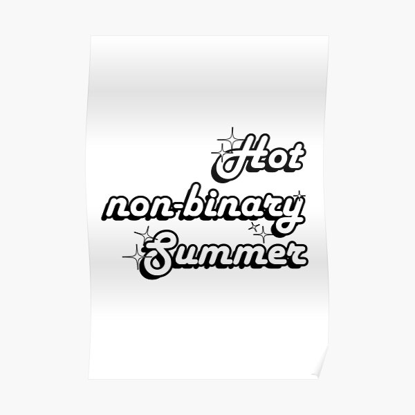 "Hot Non-Binary Summer Quote Art Original " Poster for Sale by fadhilah | Redbubble