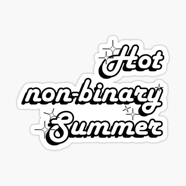 "Hot Non-Binary Summer Quote Art Original " Sticker for Sale by fadhilah | Redbubble