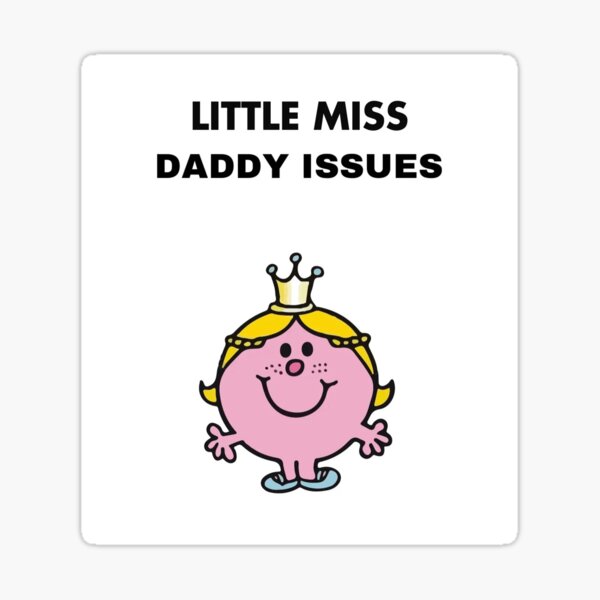 "little miss daddy issues" Sticker for Sale by lilliandee | Redbubble