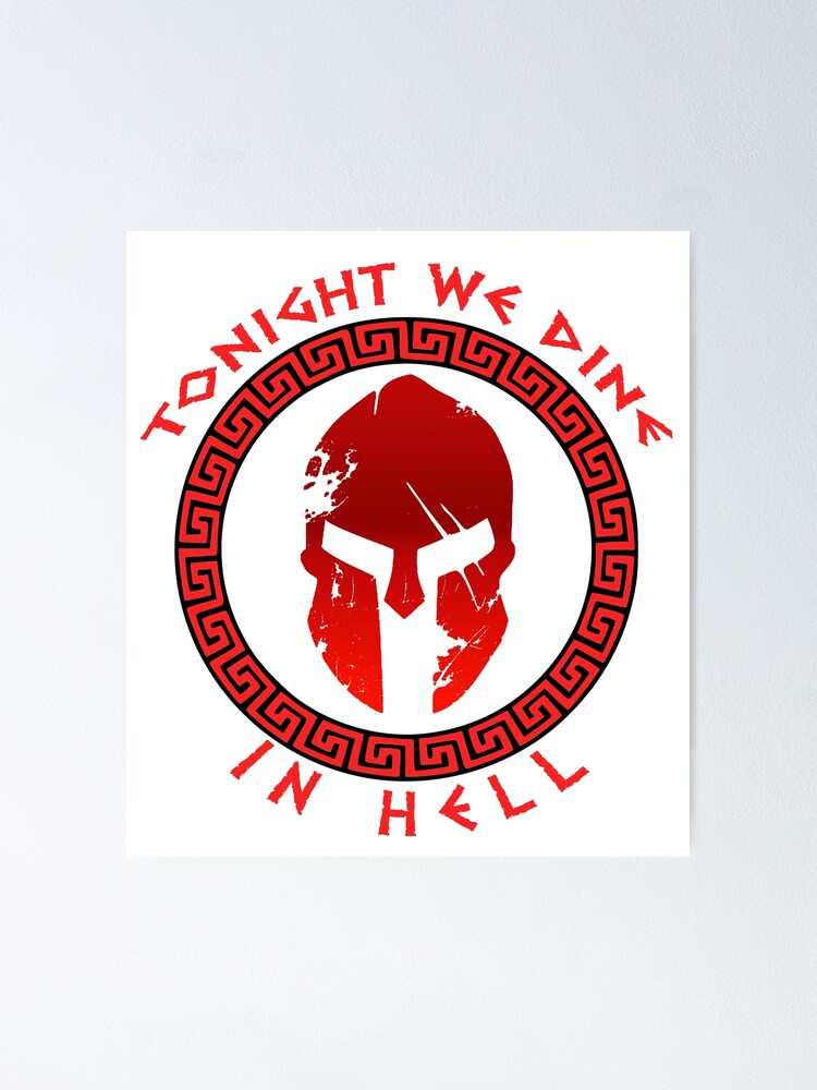 "Tonight we dine in hell" Poster for Sale by SPONKII | Redbubble