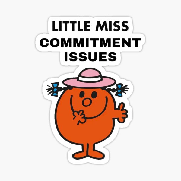 "Little miss commitment issues " Sticker for Sale by azracaus | Redbubble
