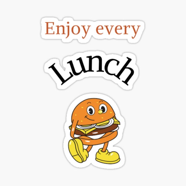 "Enjoy every lunch" Sticker for Sale by Flourita | Redbubble