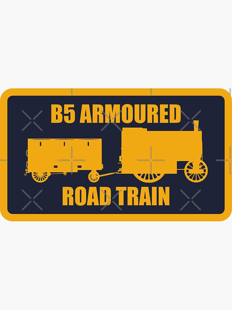 "B5 Armoured Road Train Patch" Sticker for Sale by TheRailStation ...