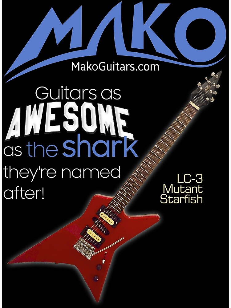 "Mako guitars Awesome as Shark LC3 Mutant Starfish (05)" Poster for ...