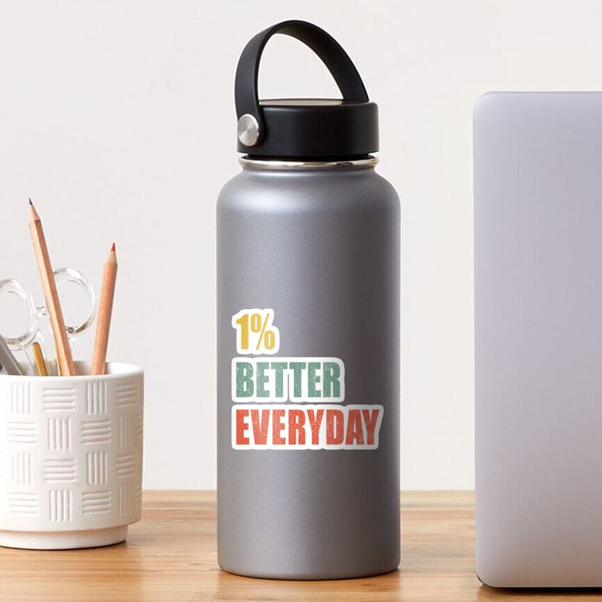 "1% Better Every Day - Motivation Quote" Sticker for Sale by ...