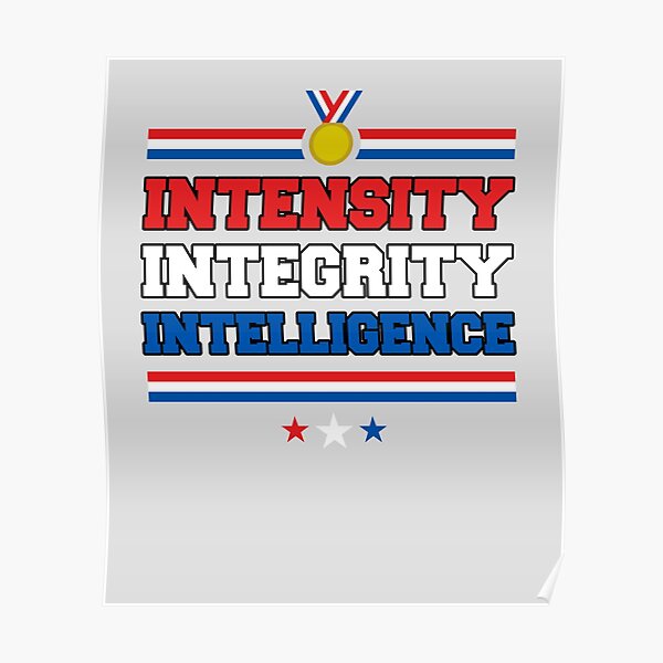 "Intensity Integrity Intelligence" Poster by HandDrawnTees | Redbubble