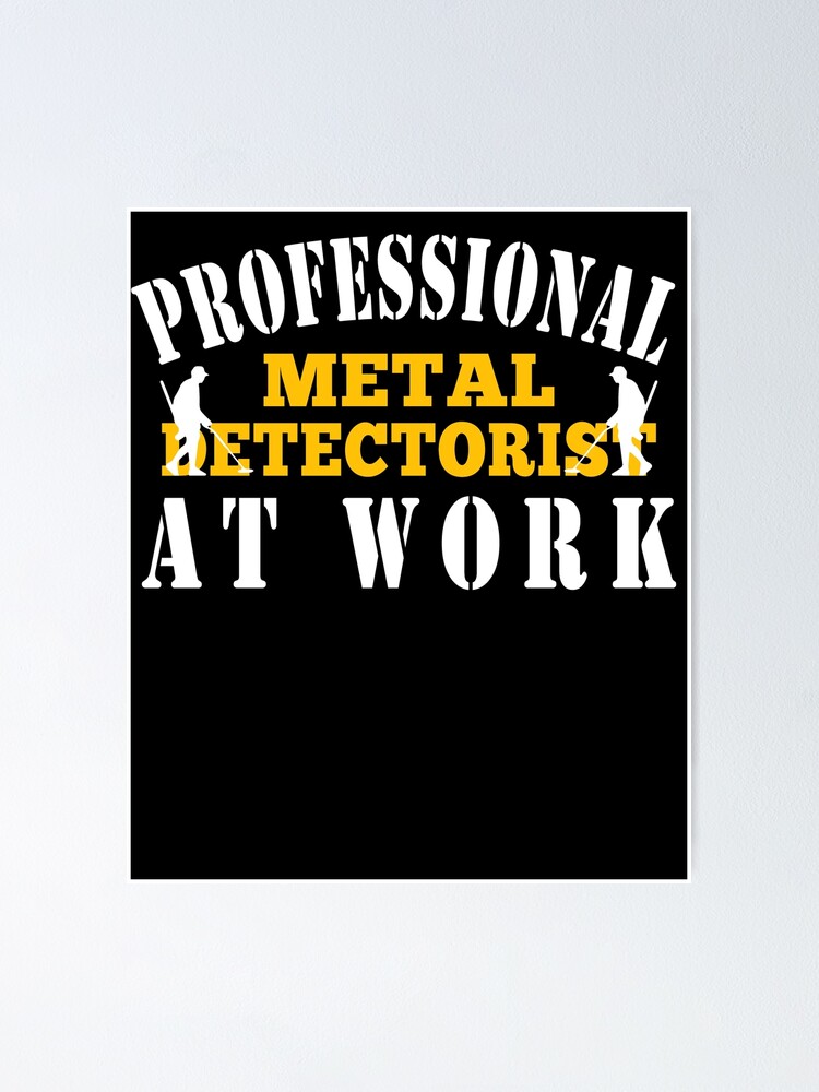"Metal Detecting Professional Detectorist At Work" Poster for Sale by ...