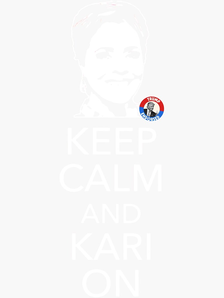 "Keep Calm and Kari On Arizona Republican Kari Lake" Sticker for Sale ...