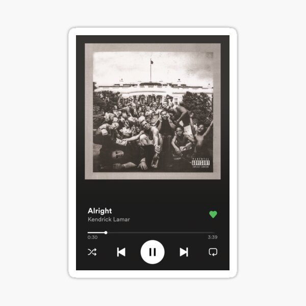 "Kendrick Lamar Alright Spotify" Sticker for Sale by the-meowings ...