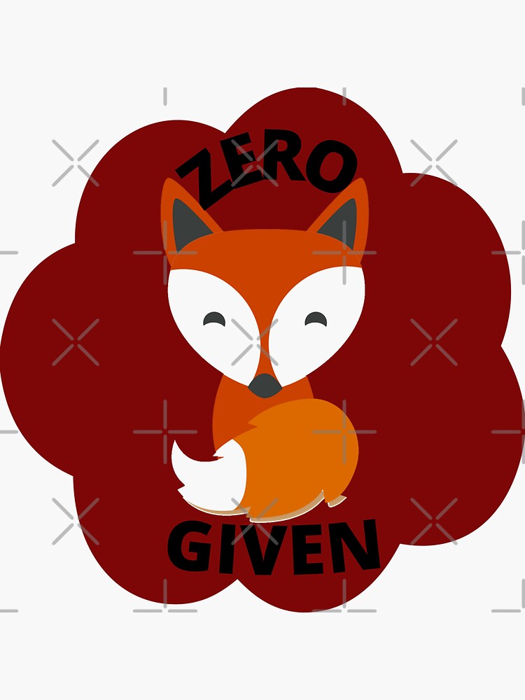 "Zero Fox Given" Sticker for Sale by Ami-Ami | Redbubble