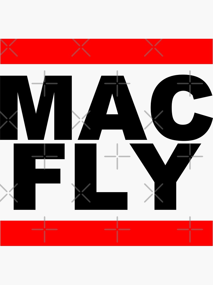 "MAC - FLY" Sticker for Sale by BobbyG305 | Redbubble