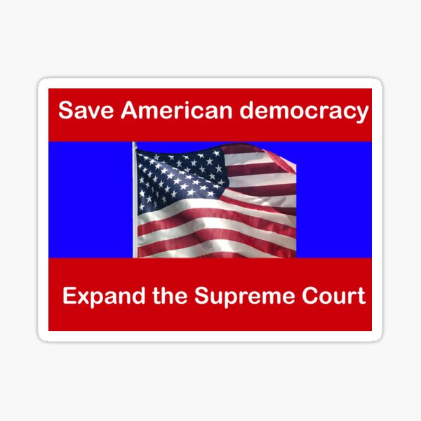 "Expand the Supreme Court " Sticker for Sale by RACHELDF | Redbubble