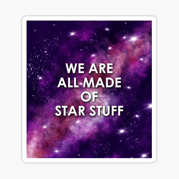 "Star Stuff" Sticker for Sale by ymcfly | Redbubble