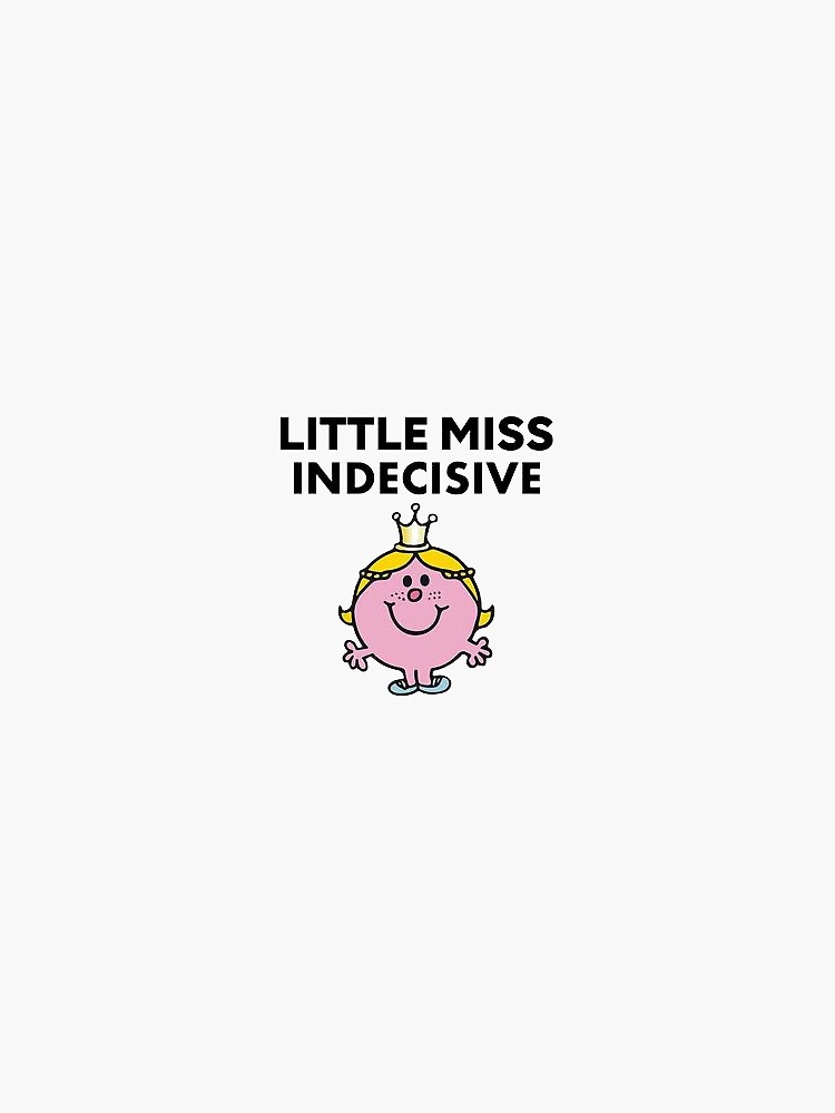 "little miss indecisive" Sticker for Sale by katgravegurl | Redbubble