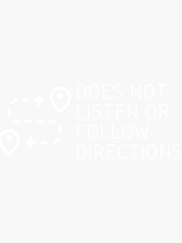 "Best Quote To Change Your Life - Does Not Listen Or Follow Directions ...