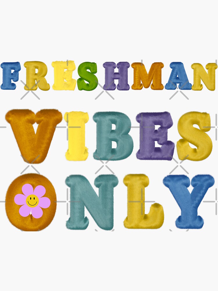 "Freshman Vibes Only " Sticker for Sale by fabrice1987 | Redbubble