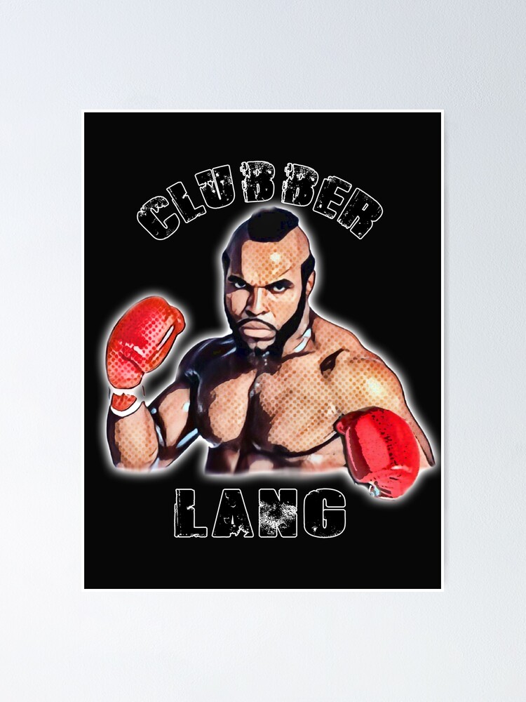 "Clubber Lang" Poster by JTK667 | Redbubble