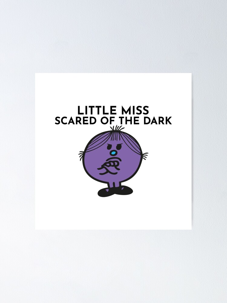 "Little Miss Scared of the Dark" Poster for Sale by BoldNFresh | Redbubble