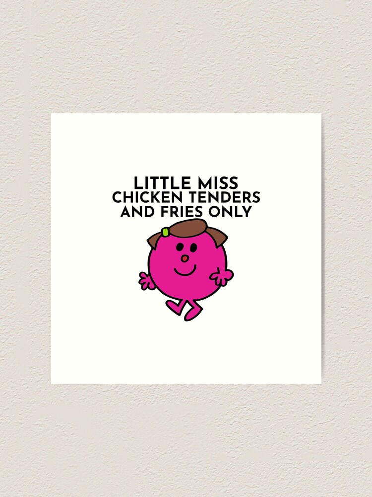 "Little Miss Chicken Tenders And Fries Only" Art Print for Sale by ...