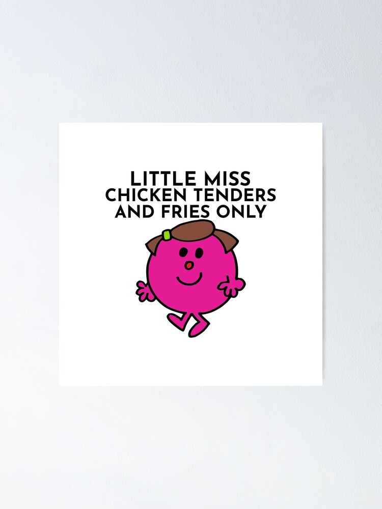 "Little Miss Chicken Tenders And Fries Only" Poster for Sale by ...