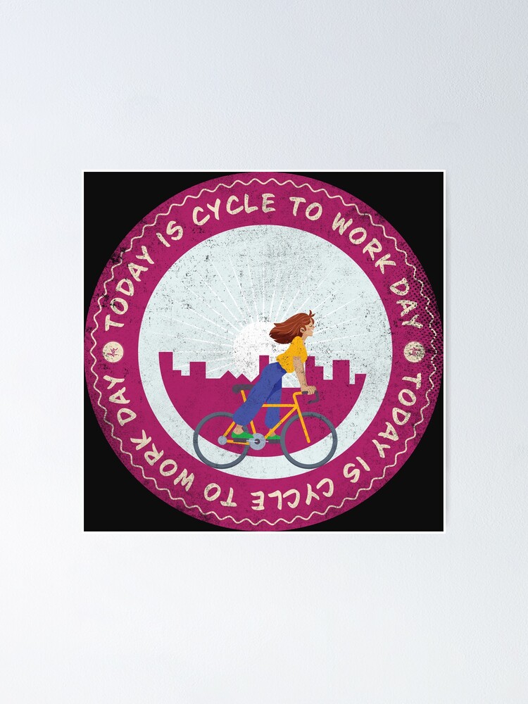 "Today is Cycle to Work Day Badge" Poster for Sale by lvrdesign | Redbubble