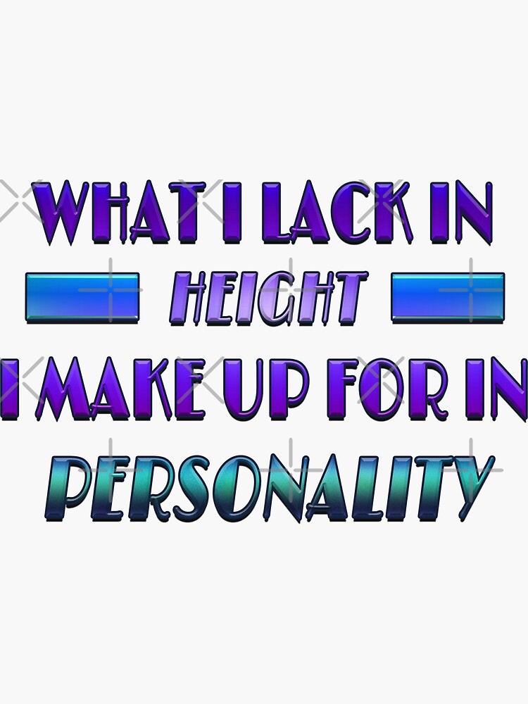 "What I Lack In Height - Purple/Blue/Teal" Sticker for Sale by ...