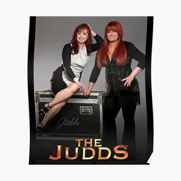 "The judds Naomi and Wynonna Judd 2022" Poster for Sale by Fakiir ...