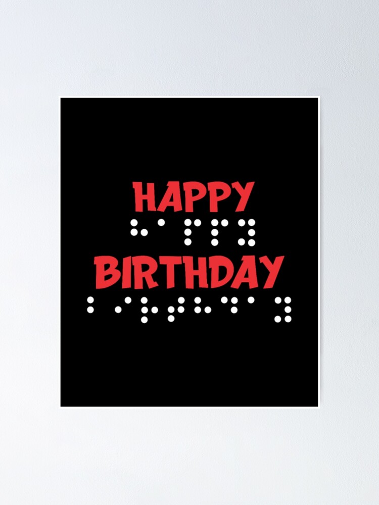 "Braille Dots Happy Birthday" Poster for Sale by VsFilipchenko | Redbubble