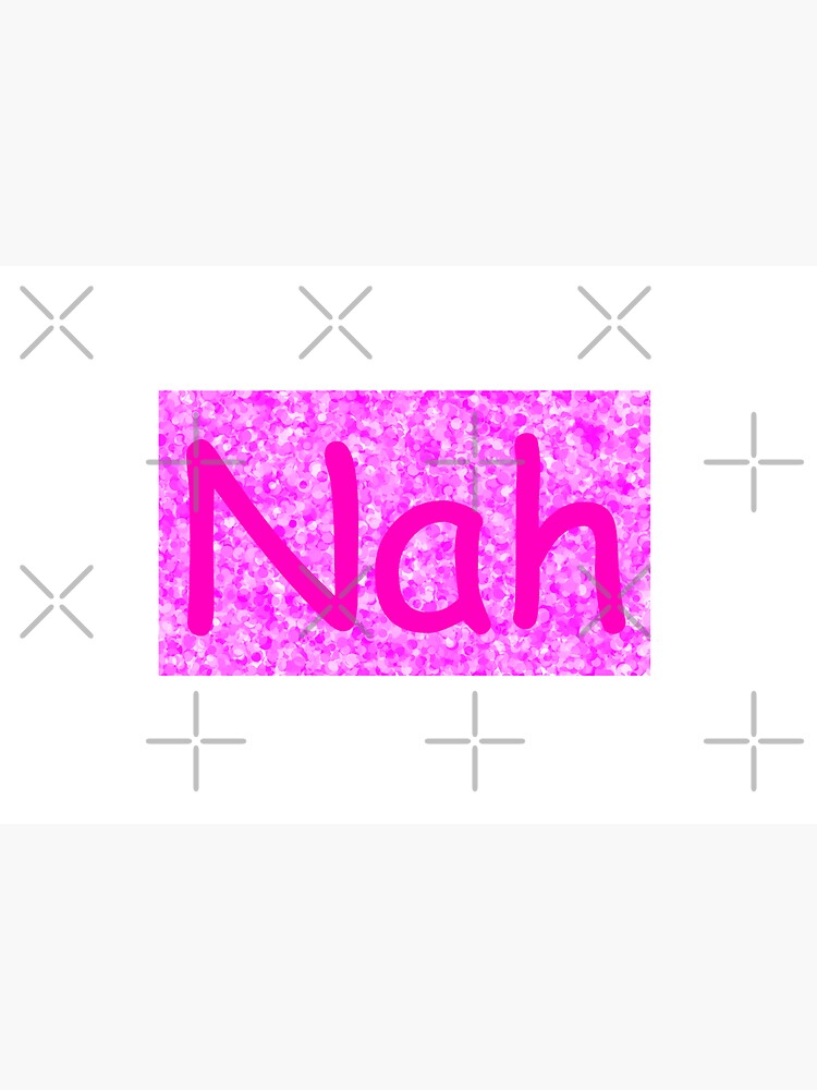 "Nah Glitter Background" Sticker for Sale by innerflameart | Redbubble