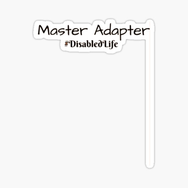 "Master adapter Funny Disability shirt and Products" Sticker for Sale ...