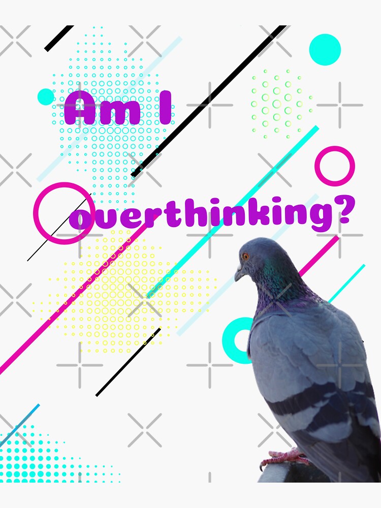 "Am I overthinking?" Sticker for Sale by Shaarmeyn | Redbubble
