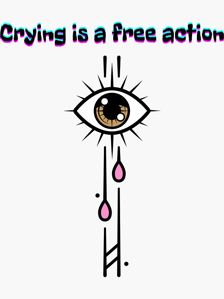"Crying is a free action" Sticker for Sale by dornern | Redbubble