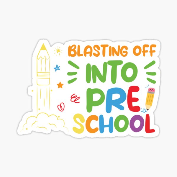 "Blasting Off Into Preschool Cute Kindergarten Gift" Sticker for Sale ...