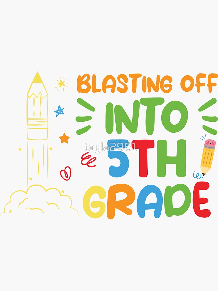 "Blasting Off Into 5th grade Cute 5th Grade Gift" Sticker for Sale by ...