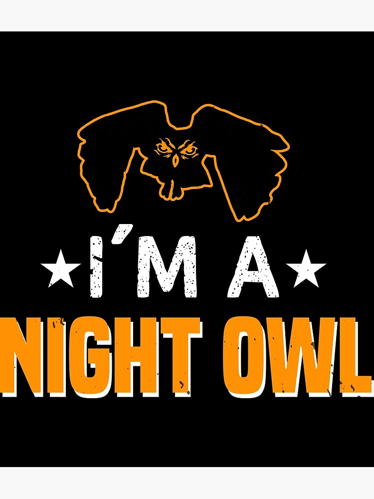 "2284 Im a night owl" Poster for Sale by AmidaSaruto | Redbubble