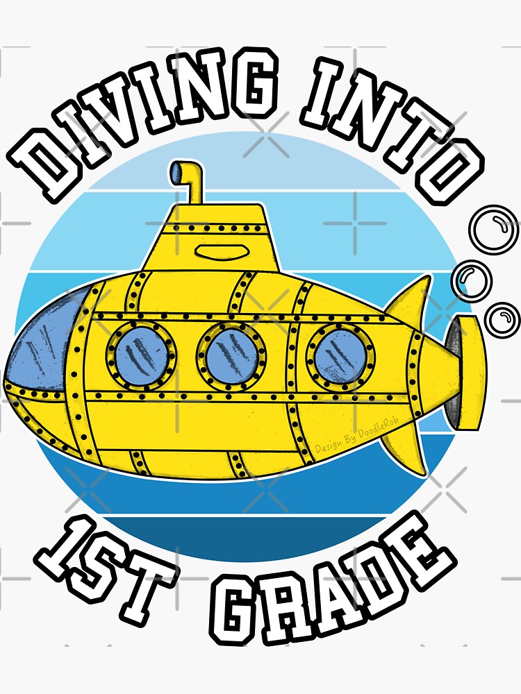 "Diving Into 1st Grade Submarine Back To School" Sticker for Sale by ...