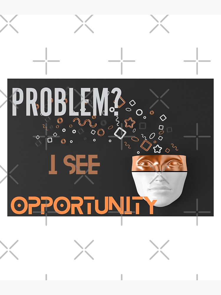 "Problem? I See Opportunity!" Sticker for Sale by pqrstshirts | Redbubble