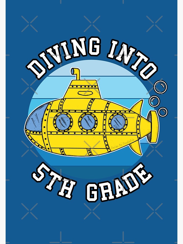 "Diving Into 5th Grade Submarine Back To School" Poster for Sale by ...