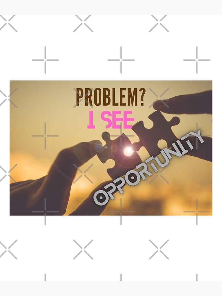 "Problem? I See Opportunity!" Sticker for Sale by pqrstshirts | Redbubble