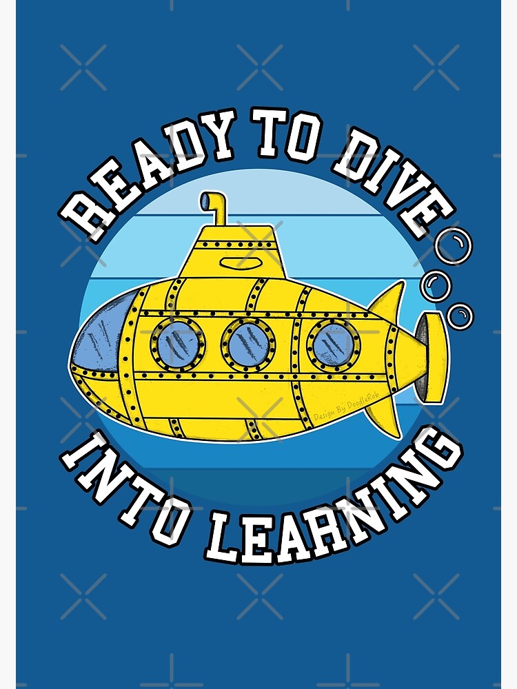 "School Submarine Ready To Dive Into Learning" Poster for Sale by ...