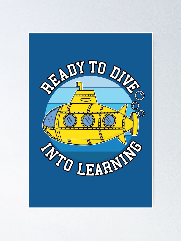 "School Submarine Ready To Dive Into Learning" Poster for Sale by ...