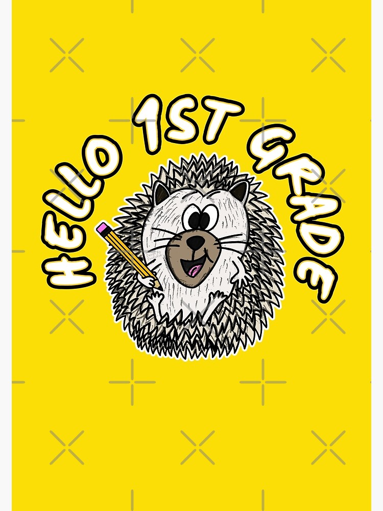 "Hello 1st Grade Hedgehog Back To School 2022" Poster for Sale by ...