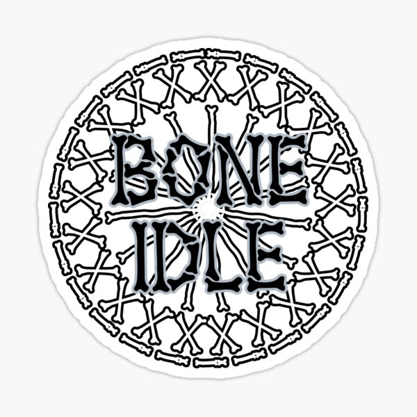 "Bone Idle" Sticker for Sale by StarSpear | Redbubble