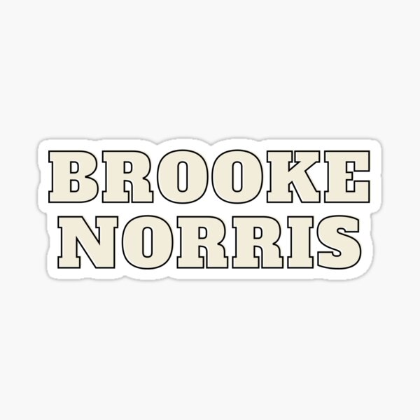 "Brooke Norris Sticker" Sticker for Sale by HAYTIKE | Redbubble