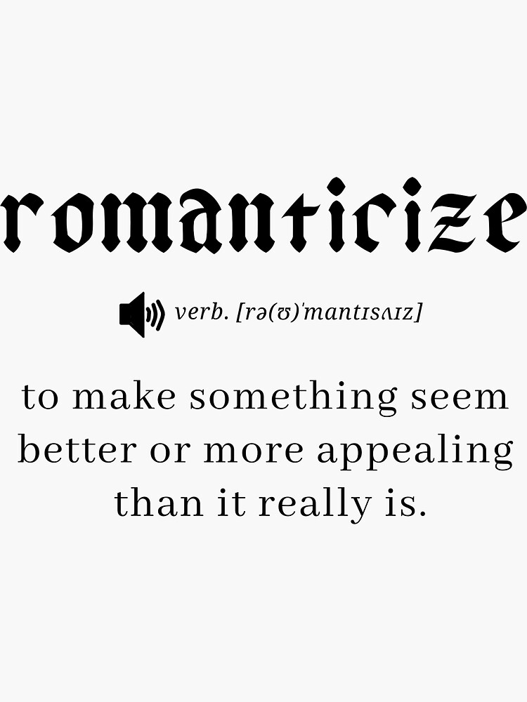 "Romanticize Definition Design " Sticker for Sale by lycheedesign ...