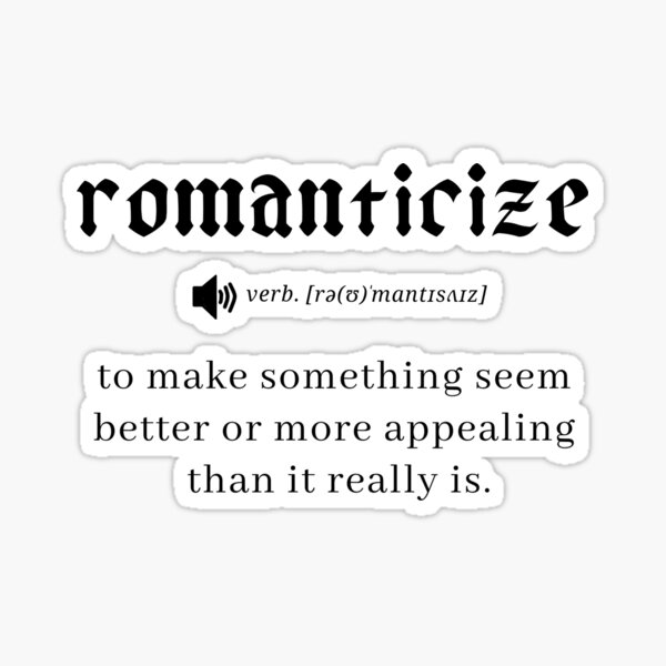 "Romanticize Definition Design " Sticker for Sale by lycheedesign ...