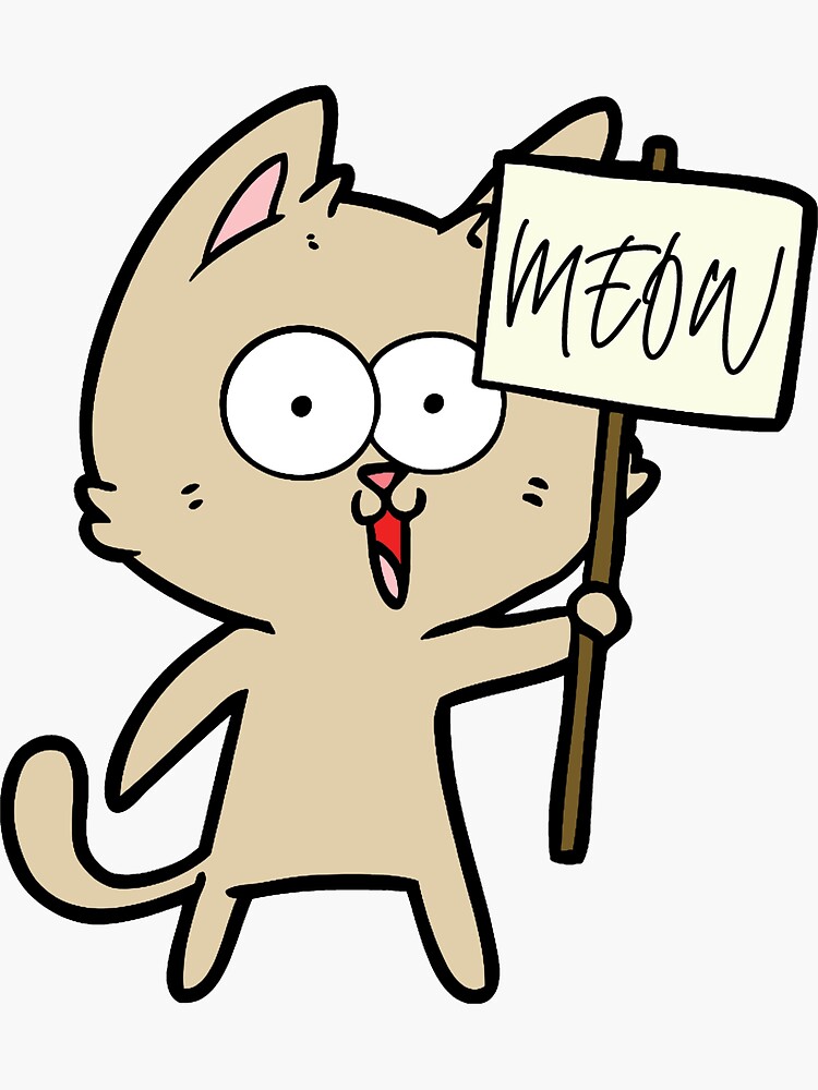 "Cat holding a meow sign" Sticker for Sale by GoaTeeGram | Redbubble